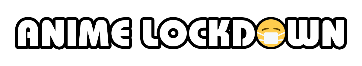 animelockdownheaderfixed – Anime Lockdown